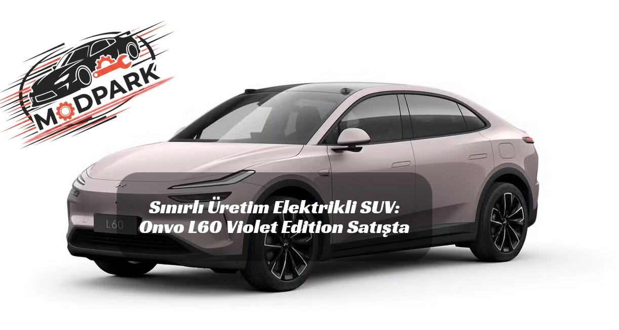Tesla Model Y Rakibi Onvo L60 Violet Edition Sahneye Çıktı - MODPARK